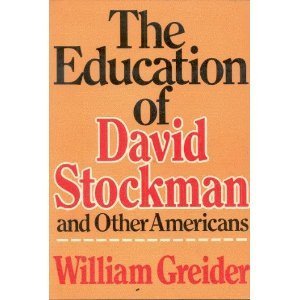 The Education of David Stockman by William Greider | Goodreads