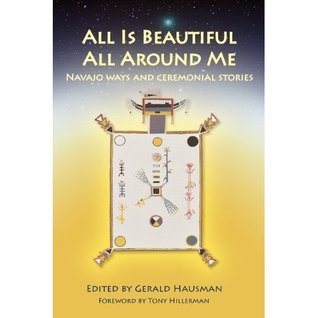 All Is Beautiful All Around Me by Gerald Hausman | Goodreads