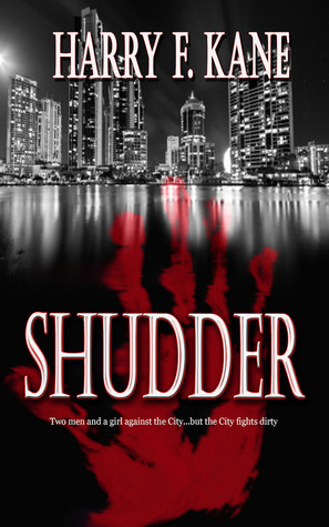 Shudder by Harry F. Kane | Goodreads