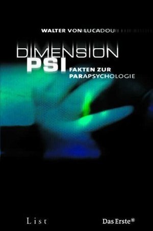 Dimension PSI : Fakten zur Parapsychologie by Walter von Lucadou ...