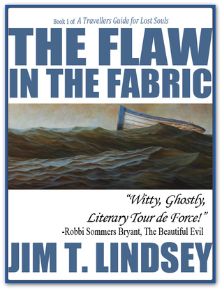 The Flaw in the Fabric by Jim T. Lindsey | Goodreads
