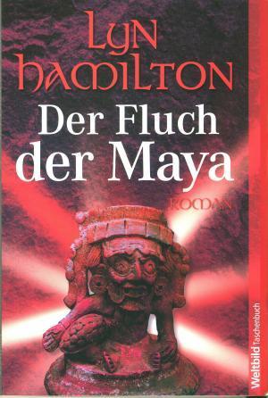 Der Fluch der Maya by Lyn Hamilton | Goodreads