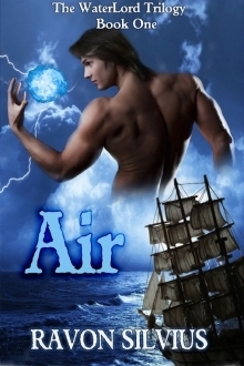 Air (WaterLord Trilogy, #1) by Ravon Silvius | Goodreads