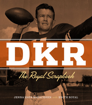 DKR: The Royal Scrapbook by Jenna Hays McEachern | Goodreads