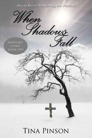 When Shadows Fall (Shadows #1) by Tina Pinson | Goodreads