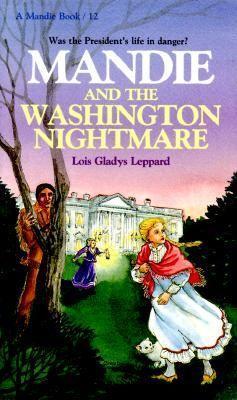 Mandie and the Washington Nightmare by Lois Gladys Leppard | Goodreads