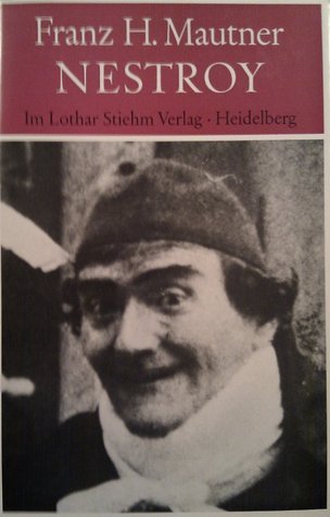 Nestroy by Franz Mautner | Goodreads