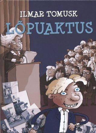 Lõpuaktus by Ilmar Tomusk | Goodreads