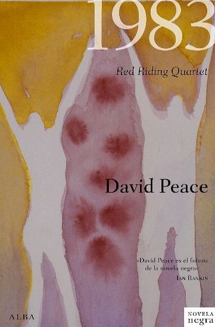 1983 by David Peace | Goodreads