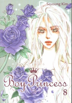 Boy Princess, Volume 8 by Seyoung Kim | Goodreads