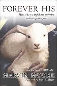 Forever His: How to Have a Joyful and Unbroken Relationship With Jesus ...