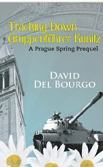 Tracking Down Gruppenführer Kunitz by David Del Bourgo | Goodreads
