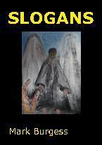 Slogans by Mark Burgess | Goodreads