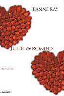Julie & Romeo by Jeanne Ray | Goodreads