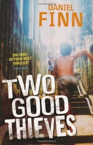 Two Good Thieves by Daniel Finn | Goodreads