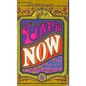 Love is Now by Peter E. Gillquist | Goodreads