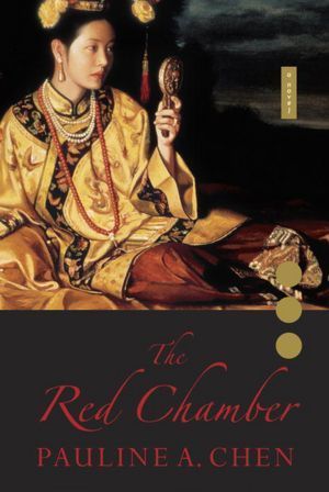 The Red Chamber by Pauline A. Chen | Goodreads
