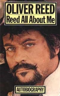 Reed All About Me: The autobiography of Oliver Reed by Oliver Reed ...