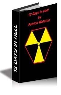 12 Days in Hell by Patrick A. Walston | Goodreads