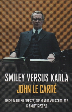 Smiley Versus Karla: Tinker Tailor Soldier Spy, the Honourable ...