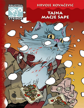 Tajna mačje šape by Hrvoje Kovačević | Goodreads