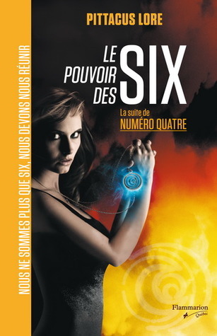Le pouvoir des six (Lorien Legacies Trilogy #2) by Pittacus Lore ...
