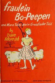 Fraulein Bo-Peepen and More Tales Mein Grossfader Told by Dave Morrah ...