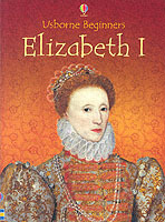 Elizabeth I by Stephanie Turnbull | Goodreads