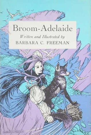Broom-Adelaide by Barbara C. Freeman | Goodreads