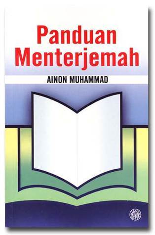 Panduan Menterjemah by Ainon Muhammad | Goodreads