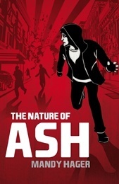The Nature of Ash (Ash, #1) by Mandy Hager | Goodreads