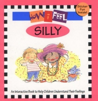 Silly (How I Feel) by Marcia Leonard | Goodreads