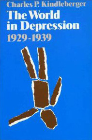 The World in Depression, 1929-1939 by Charles P. Kindleberger | Goodreads