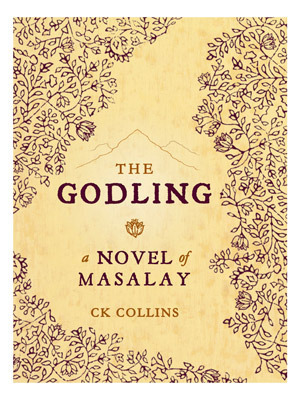 The Godling: A Novel of Masalay by C.K. Collins | Goodreads