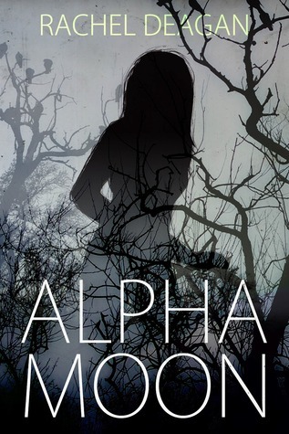 Alpha Moon (Caged Moon, #1.5) by Rachel Deagan | Goodreads