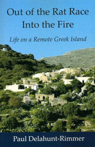 Out of the Rat Race into the Fire by Paul Delahunt-Rimmer | Goodreads