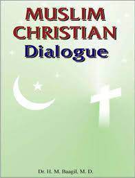 Muslim Christian Dialogues by H.M. Baagil | Goodreads