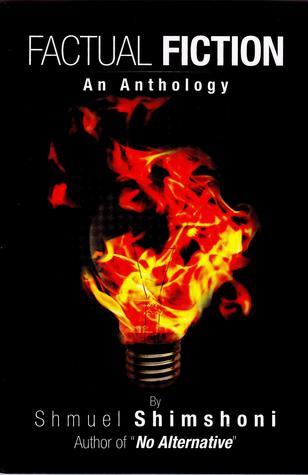 Factual Fiction by Shmuel Shimshoni | Goodreads