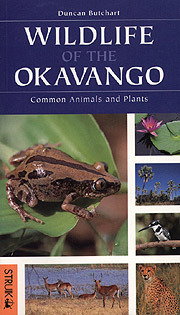 Wildlife of the Okavango: Common Animals and Plants by Duncan Butchart ...