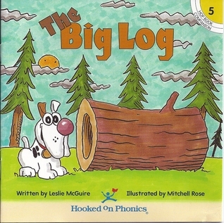 The Big Log by Leslie McGuire | Goodreads