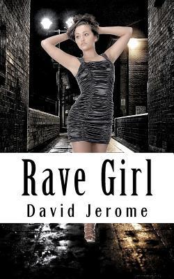 Rave Girl by David Jerome | Goodreads