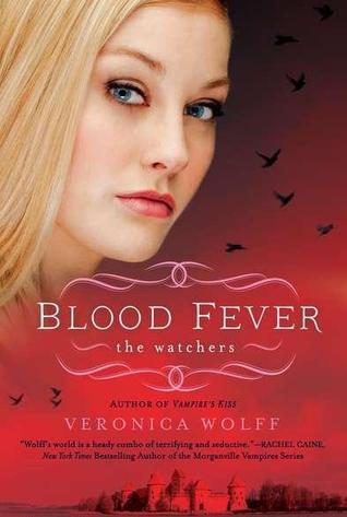 Blood Fever (The Watchers, #3) by Veronica Wolff | Goodreads