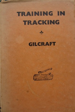 Training In Tracking (Gilcraft Series, #16) by Gilcraft | Goodreads