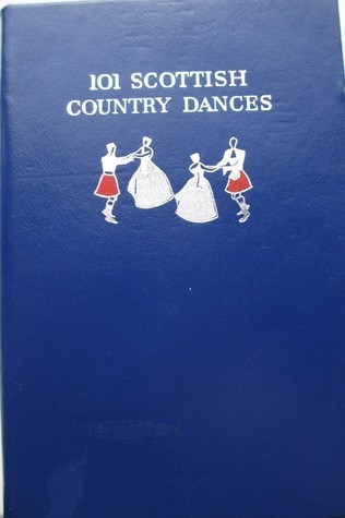 101 Scottish Country Dances by Jean C. Milligan | Goodreads