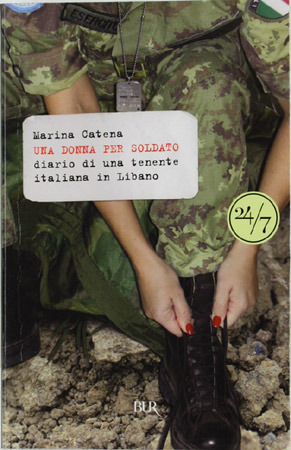Una donna per soldato: Diario di una tenente italiana in Libano by ...