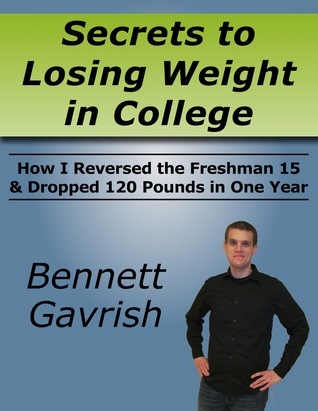 Secrets to Losing Weight in College: How I Reversed the Freshman 15 ...