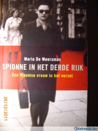 Spionne in het derde rijk by Maria De Meerman | Goodreads