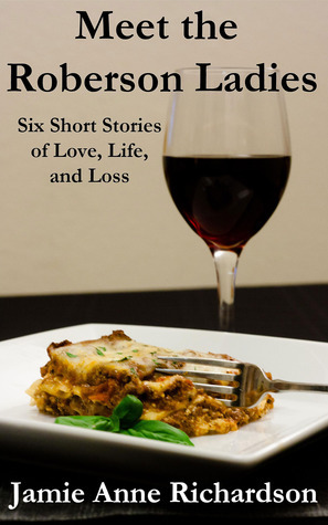 Meet the Roberson Ladies by Jamie Anne Richardson | Goodreads