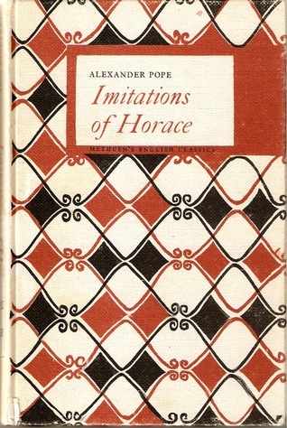 Imitations of Horace by Alexander Pope | Goodreads