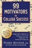 99 Motivators for College Success by Perry Binder | Goodreads
